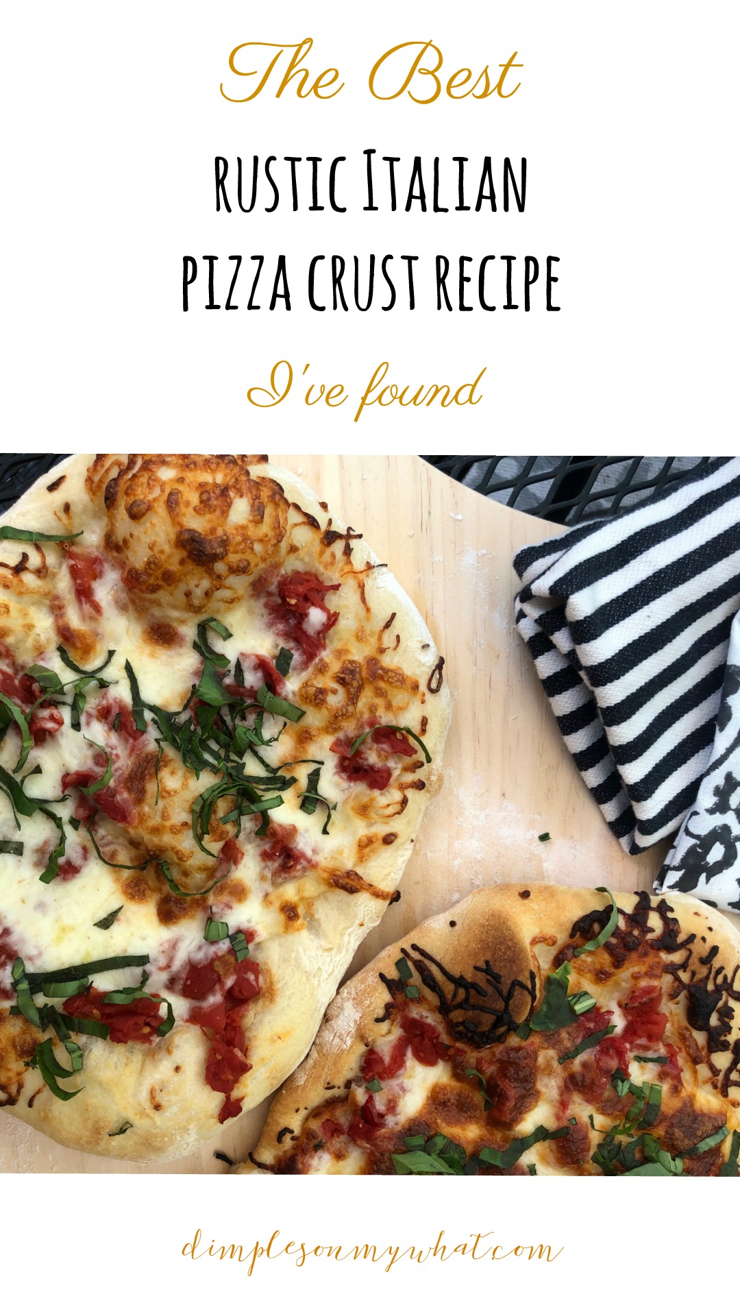 An AMAZING Homemade Rustic Italian Pizza Crust Recipe - dimplesonmywhat